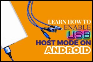 Learn How To Enable USB Host Mode On Android - Johnny Holland