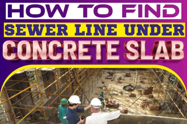 This Is How To Find Sewer Line Under Concrete Slab - Johnny Holland